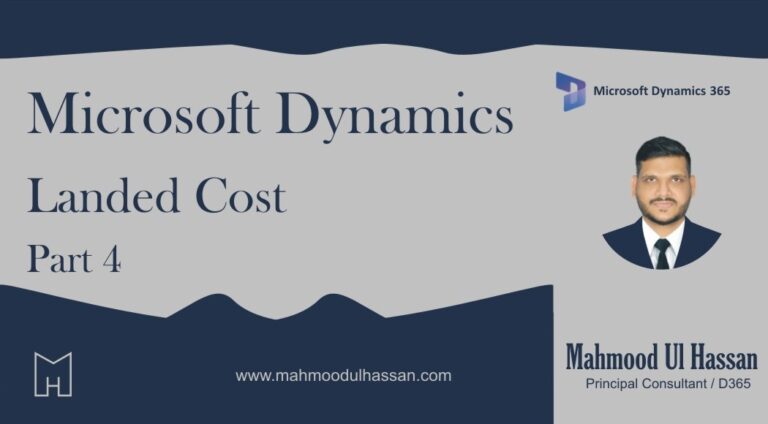 Microsoft Dynamics 365 Landed Cost Part 4 Mahmood Ul Hassan
