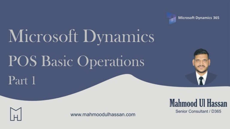 Microsoft Dynamics D365-POS Basic Operations Part 1 – Mahmood Ul Hassan