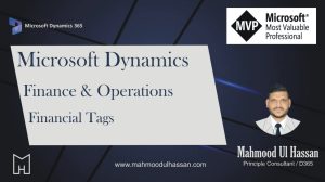 FINANCIAL TAGS IN DYNAMICS 365 FINANCE & OPERATIONS – Mahmood Ul Hassan