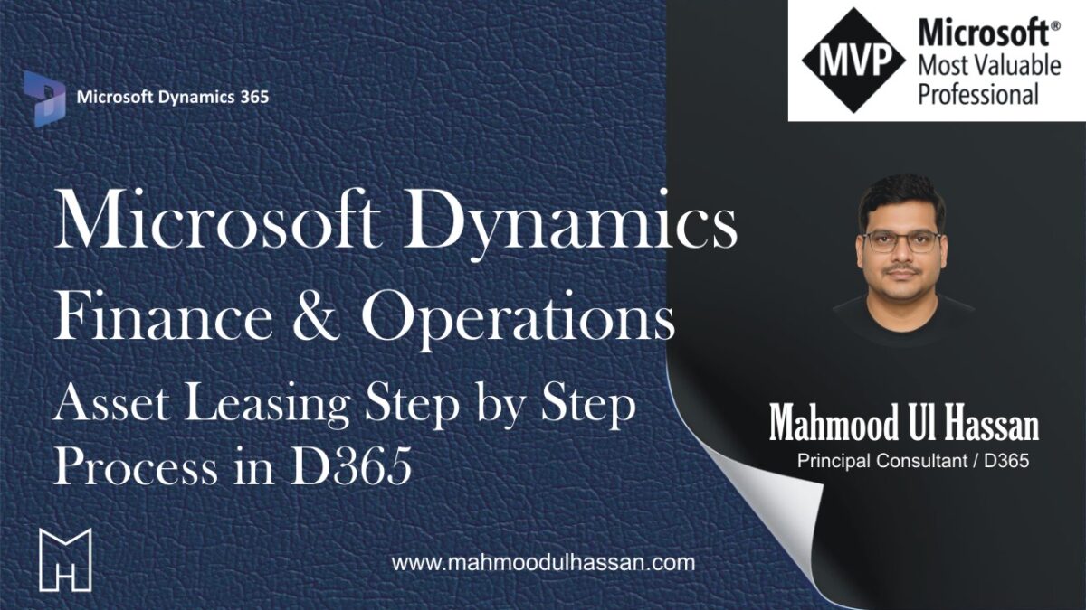 Asset Leasing Step by Step Process in D365 – Mahmood Ul Hassan
