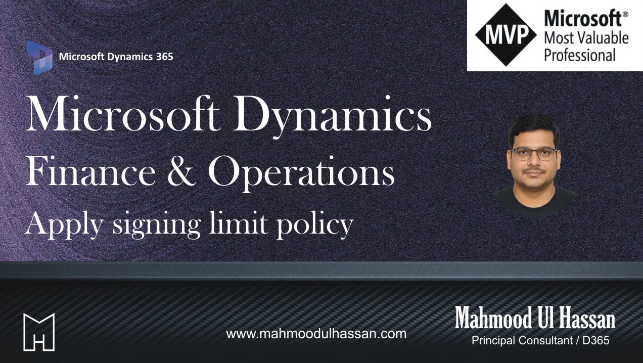 Apply Signing Limit Policy in Dynamics – Mahmood Ul Hassan