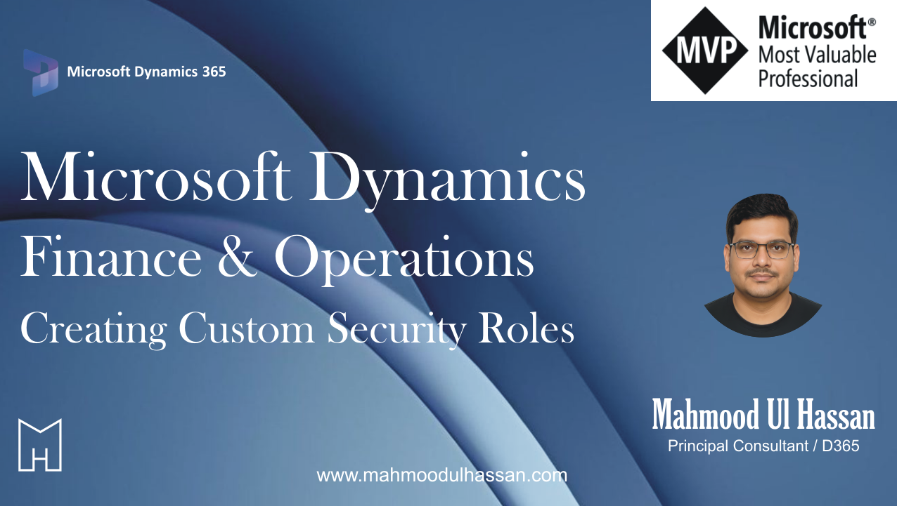 Creating Custom Security Roles in Microsoft Dynamics D365 – Mahmood Ul ...