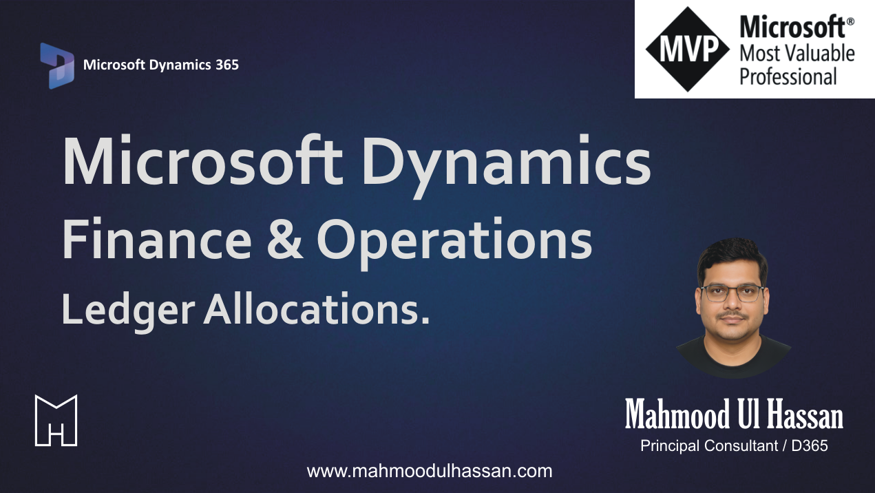 Ledger Allocations in Dynamics 365 Finance – Mahmood Ul Hassan
